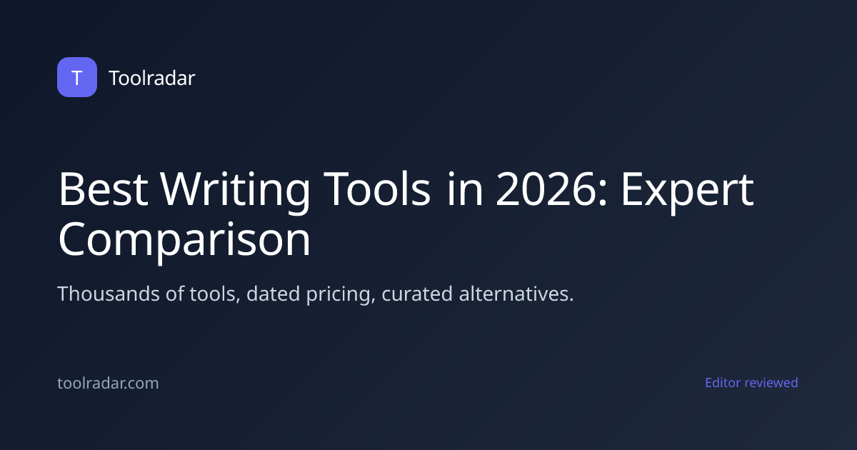 Best Writing Tools in 2026: Expert Comparison | Toolradar